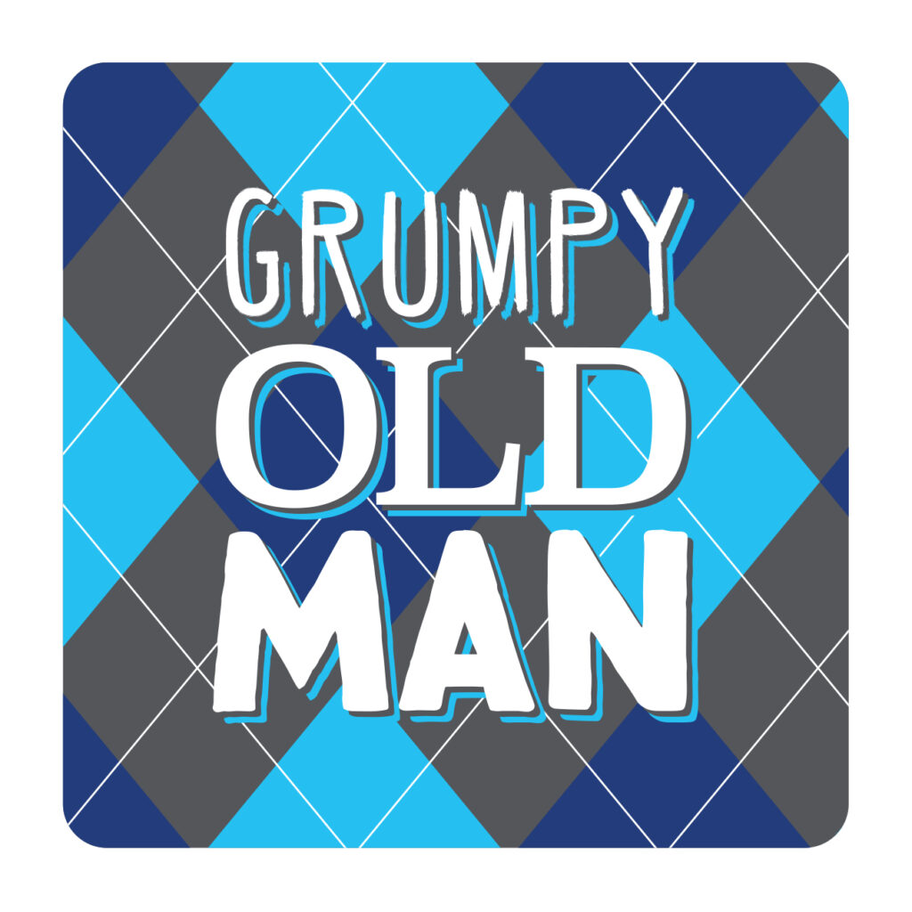 Grumpy Old Man - Coaster (pack size = x 6) - Smiling Faces Trade